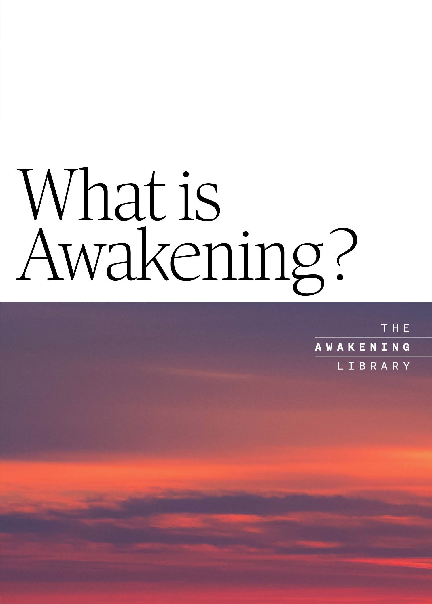 Awakening Library: What Is Awakening? – My Seedbed
