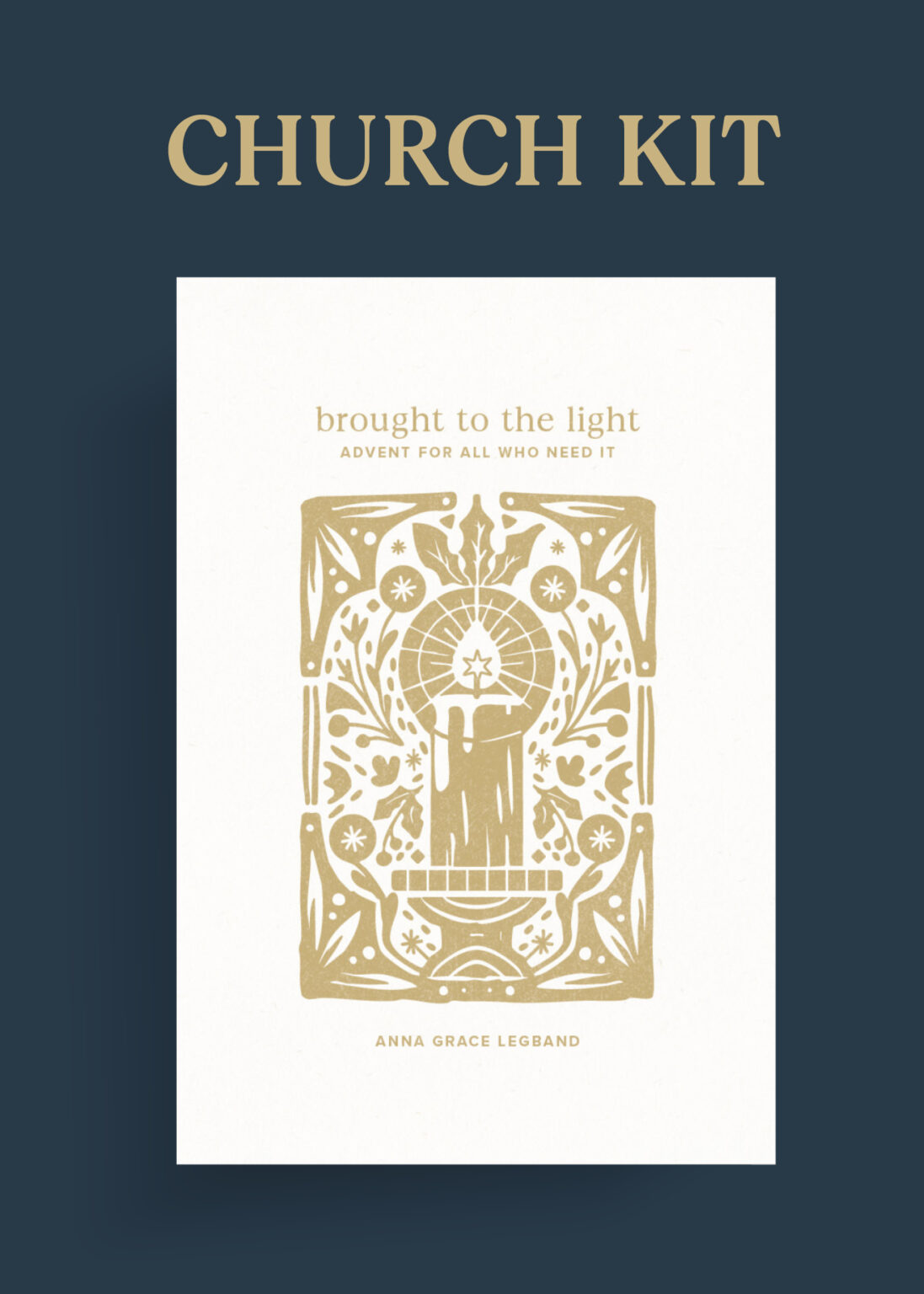 Brought to the Light (Advent Series Kit) – My Seedbed